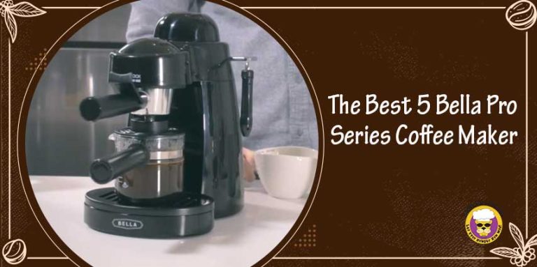 Best Bella Pro Series Coffee Maker: Top 5 Coffee Makers 2025