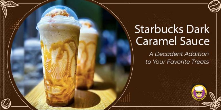 Starbucks Dark Caramel Sauce: A Decadent Addition to Your Favorite ...